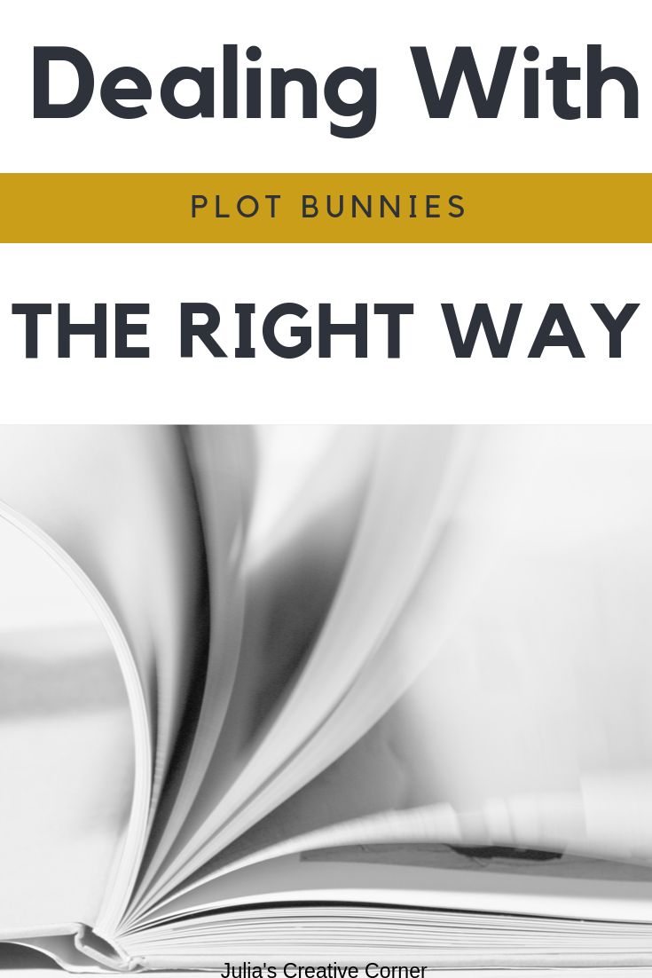 How to Deal With Plot Bunnies – The RIGHT Way – Julia's Creative Corner