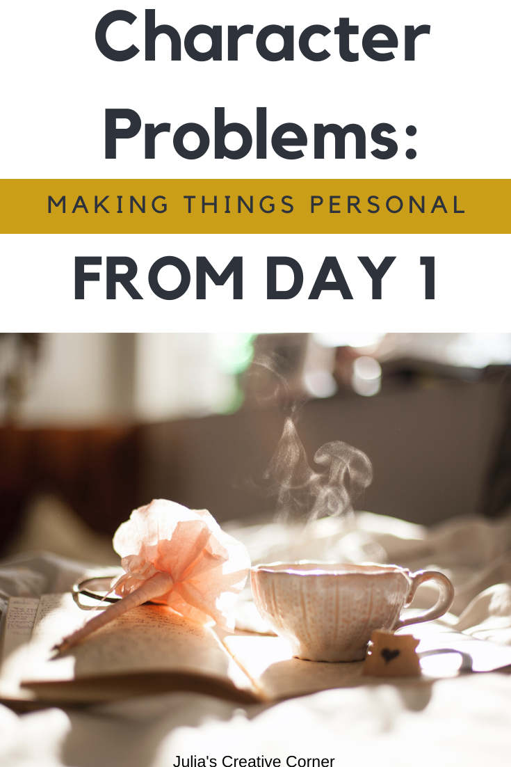 Character Problems: Not Making things Personal from Day 1 – Julia's ...